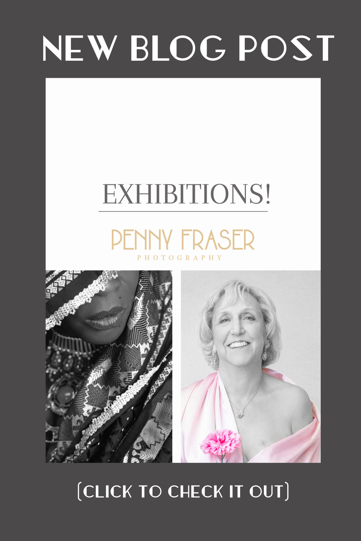 Exhibitions! - Penny Fraser Photography Empowerment Photography for ...