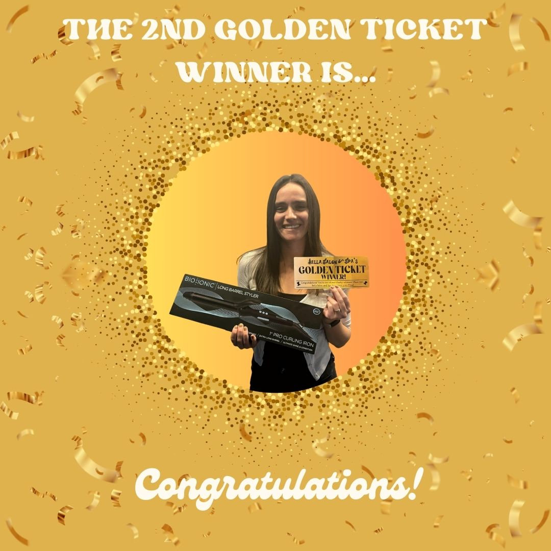 2nd Winner of Our Golden Ticket Giveaway! - Bella Salon and Spa